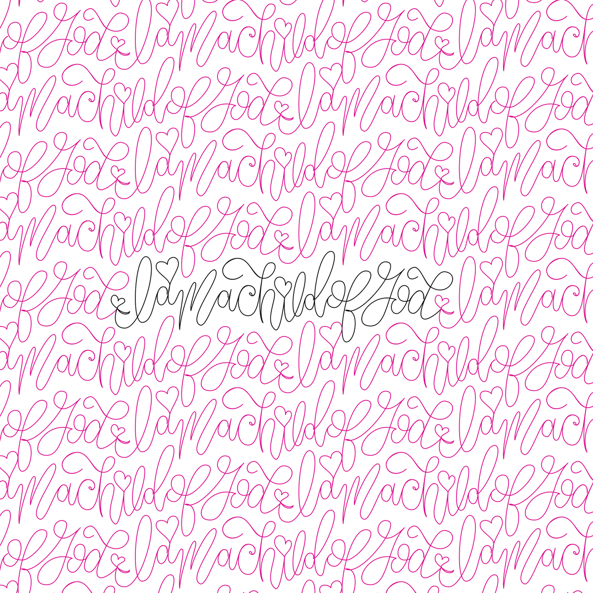 Cursive E2E - I Am A Child of God-The Panto Shop